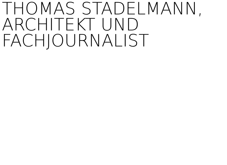 THOMAS STADELMANN, ARCHITEKT UND FACHJOURNALIST – Pfeifermobil