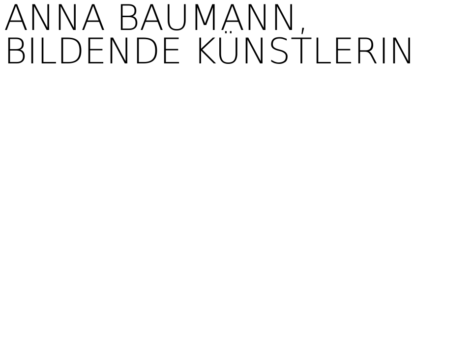 ANNA BAUMANN, BILDENDE KÜNSTLERIN – Pfeifermobil